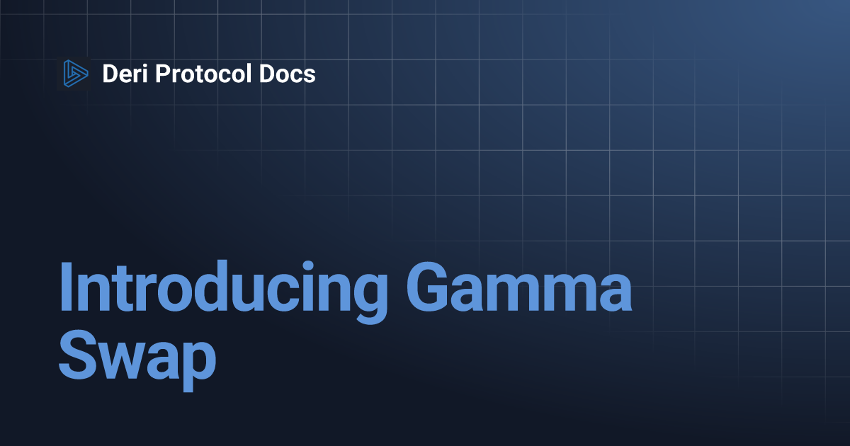 Introducing Gamma Swap | Deri Protocol Docs
