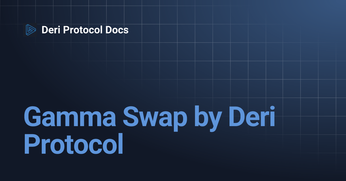 Gamma Swap by Deri Protocol | Deri Protocol Docs